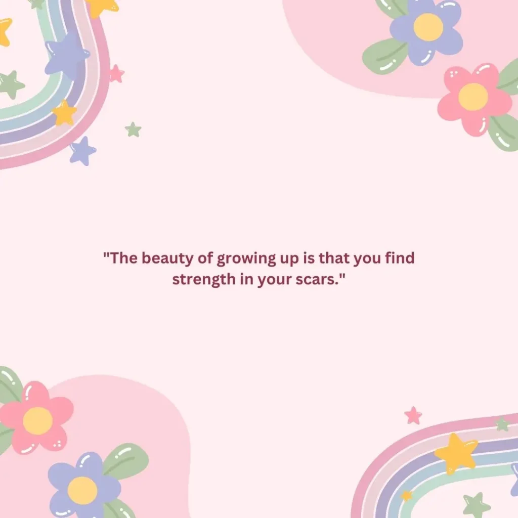 Inspiring Growing Up Quotes That Capture Life’s Journey