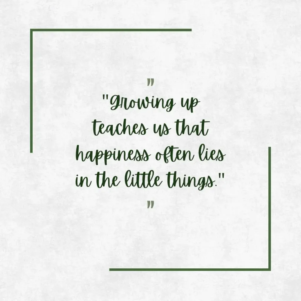 Inspiring Growing Up Quotes That Capture Life’s Journey