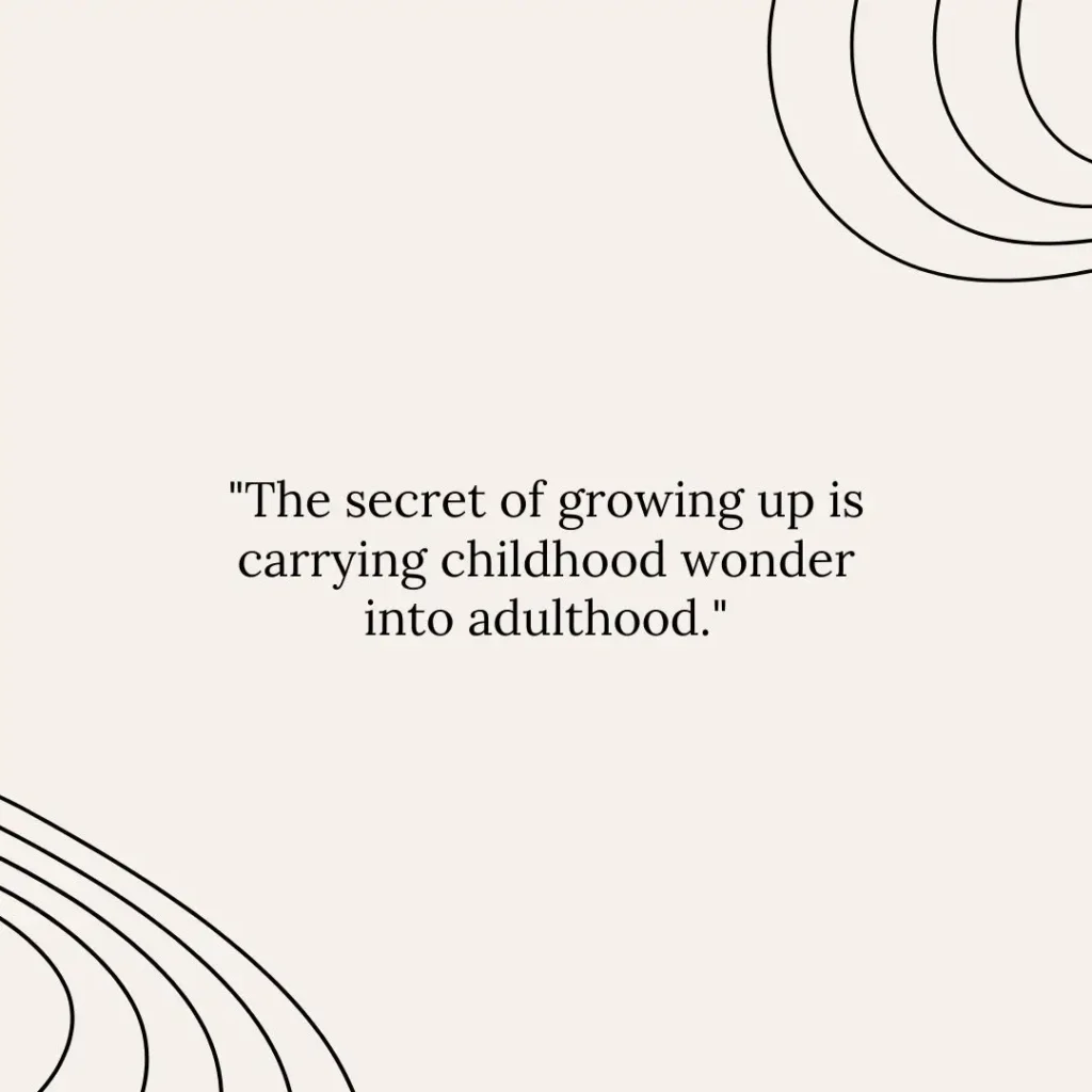 Inspiring Growing Up Quotes That Capture Life’s Journey