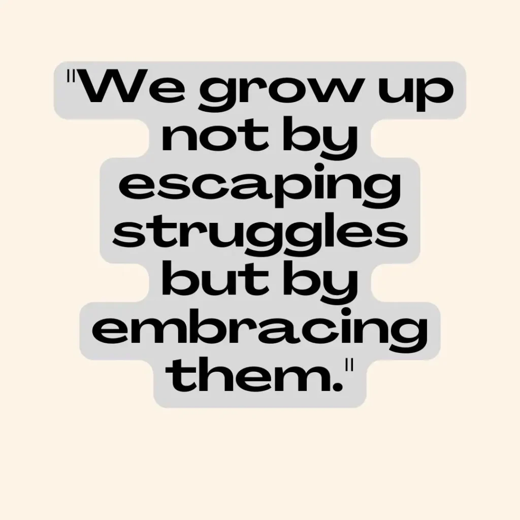 Inspiring Growing Up Quotes That Capture Life’s Journey